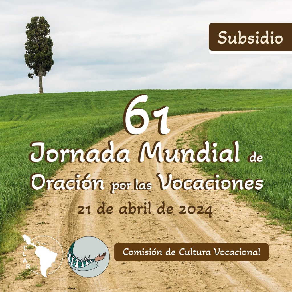 Subsidio 61 Jornada Mundial De Oración Por Las Vocaciones Conferre